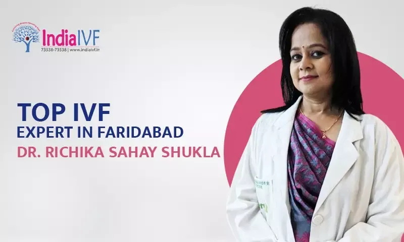 Dr. Richika Sahay Shukla - Premier IVF Doctor in Faridabad | India IVF ...