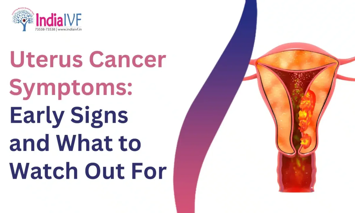 Uterus Cancer Symptoms - Early Signs and What to Watch Out For